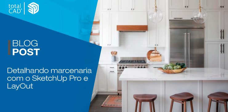 Detalhando marcenaria com SketchUp Pro e Layout - Blog totalCAD detalhe ...